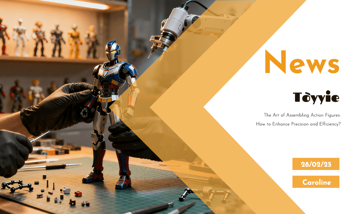 The Art of Assembling Action Figures: How to Enhance Precision and ...